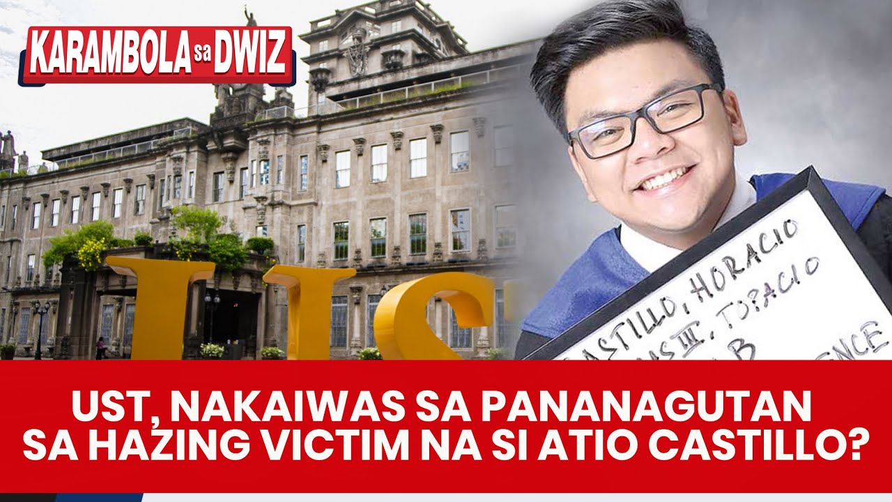 UST, NAKAIWAS SA PANANAGUTAN SA HAZING VICTIM NA SI ATIO CASTILLO ...