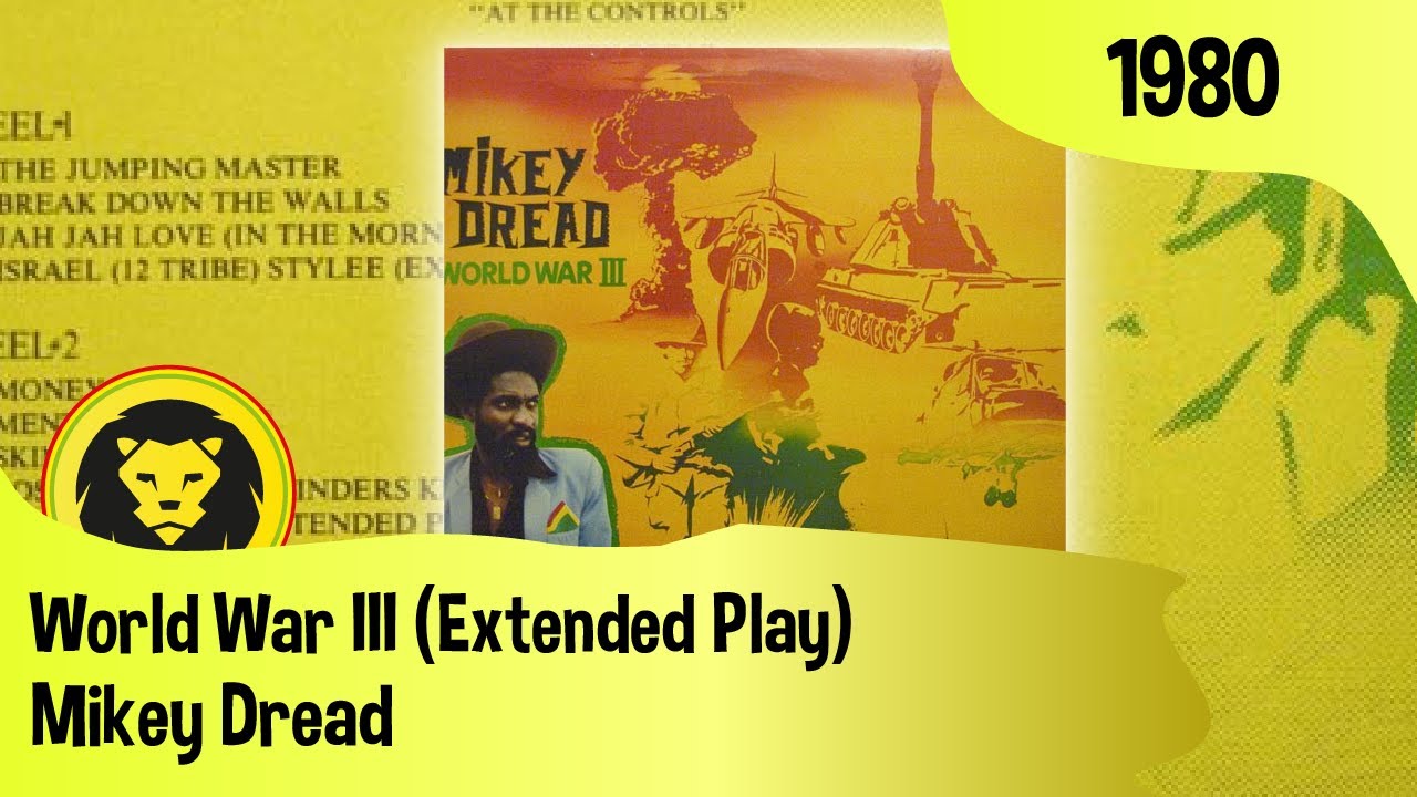 Mikey Dread - World War III (Mikey Dread - World War III, Dread At The ...