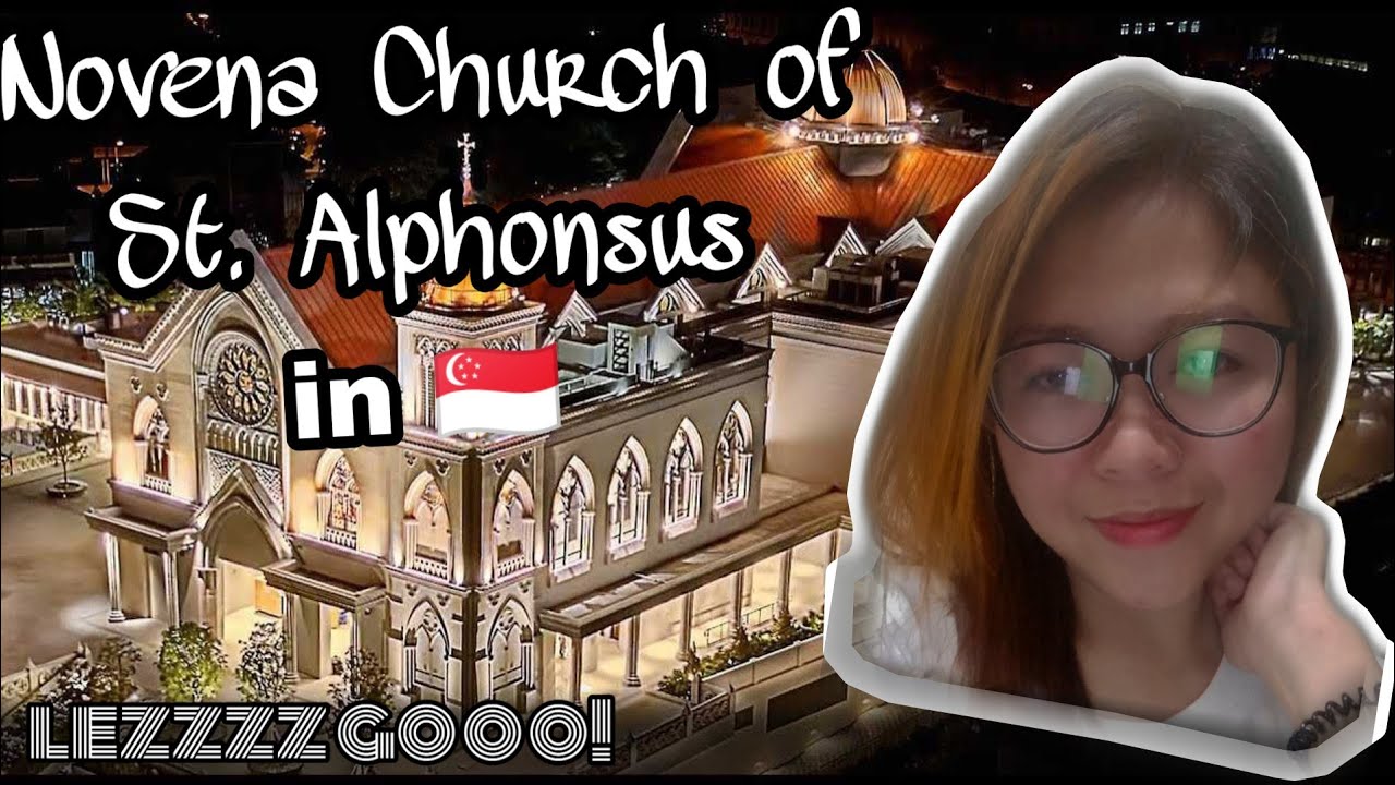 Exploring singapore @ NOVENA CHURCH OF ST. ALPHONSUS - YouTube