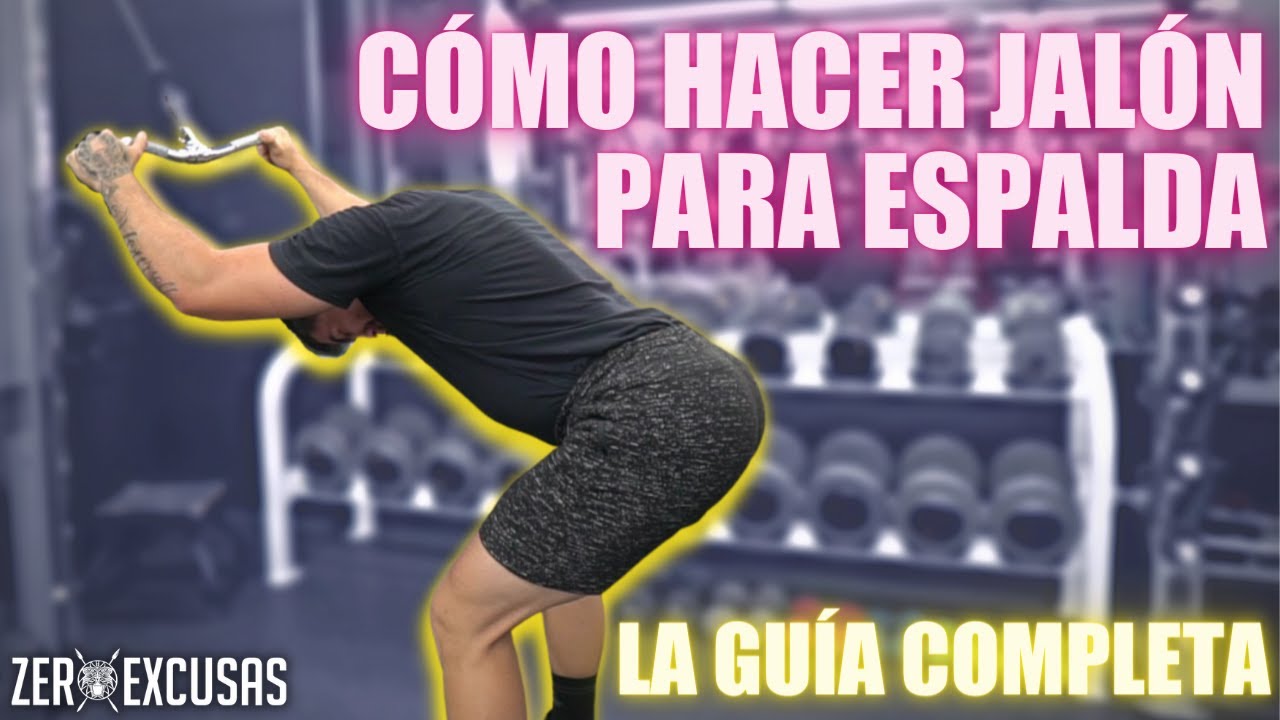 COMO HACER JALON PARA ESPALDA - GUIA COMPLETA - YouTube