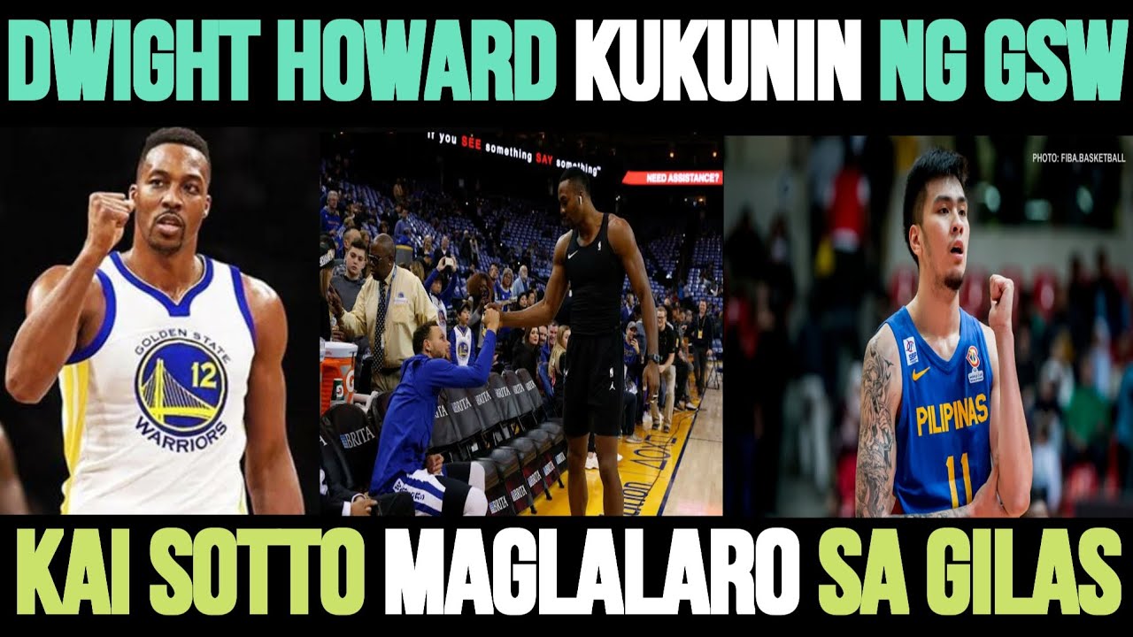 Breaking: Good NEWS kay KAI SOTTO | Dwight HOWARD KUKUNIN ng GSW ...