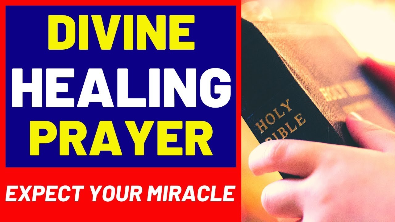 DIVINE HEALING PRAYER - PRAYERS FOR PHYSICAL AND EMOTIONAL HEALING ...