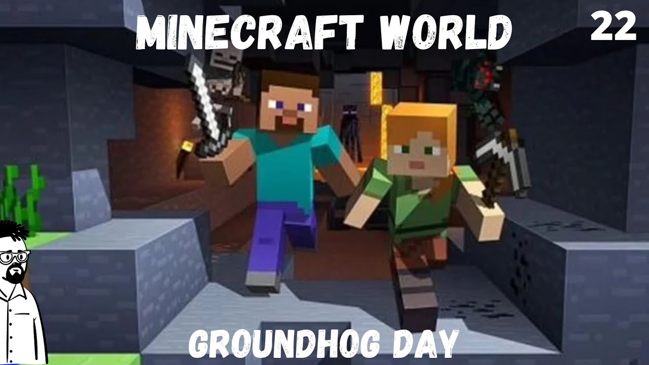 Minecraft World Part 22 - Groundhog Day - YouTube