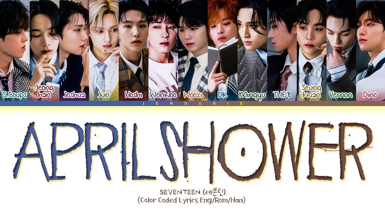 SEVENTEEN April shower Lyrics (Color Coded Lyrics) - YouTube
