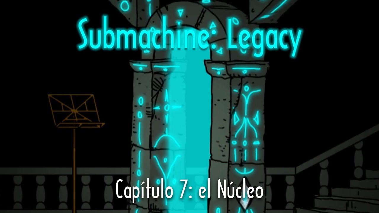 [Submachine: Legacy] Capítulo 7 - el Núcleo (Completo) - YouTube