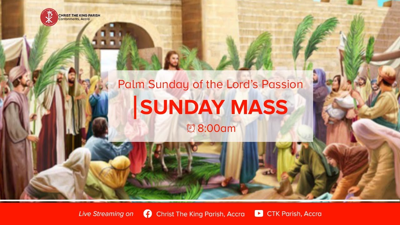 PALM SUNDAY OF THE LORD'S PASSION, YEAR B - YouTube
