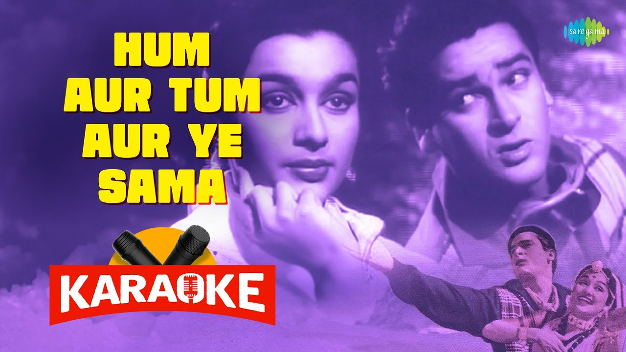 Hum Aur Tum Aur Ye Sama- Karaoke song with Lyrics | Mohammed Rafi - YouTube