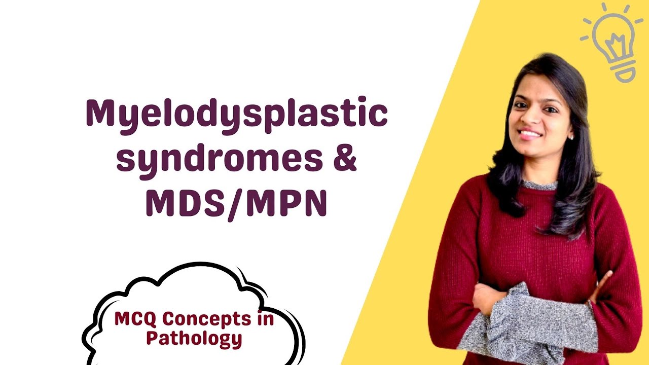 Myelodysplastic syndromes & MDS/MPN - MCQ concepts - YouTube