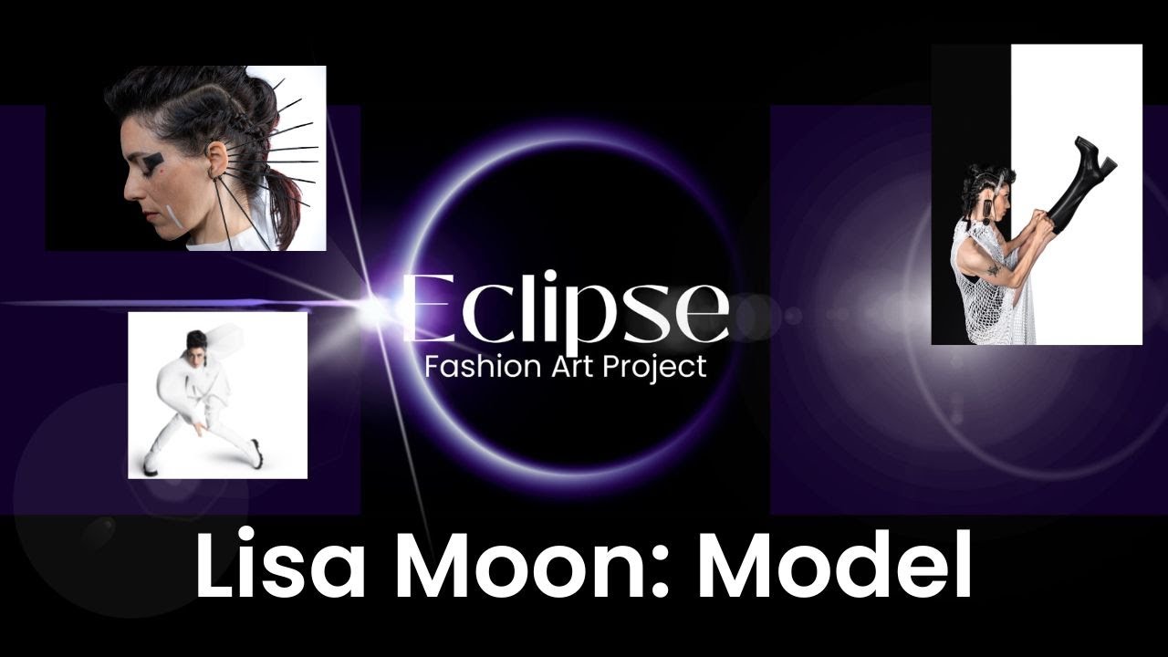 Eclipse Fashion Art Project - Lisa Moon: Performance Model - YouTube