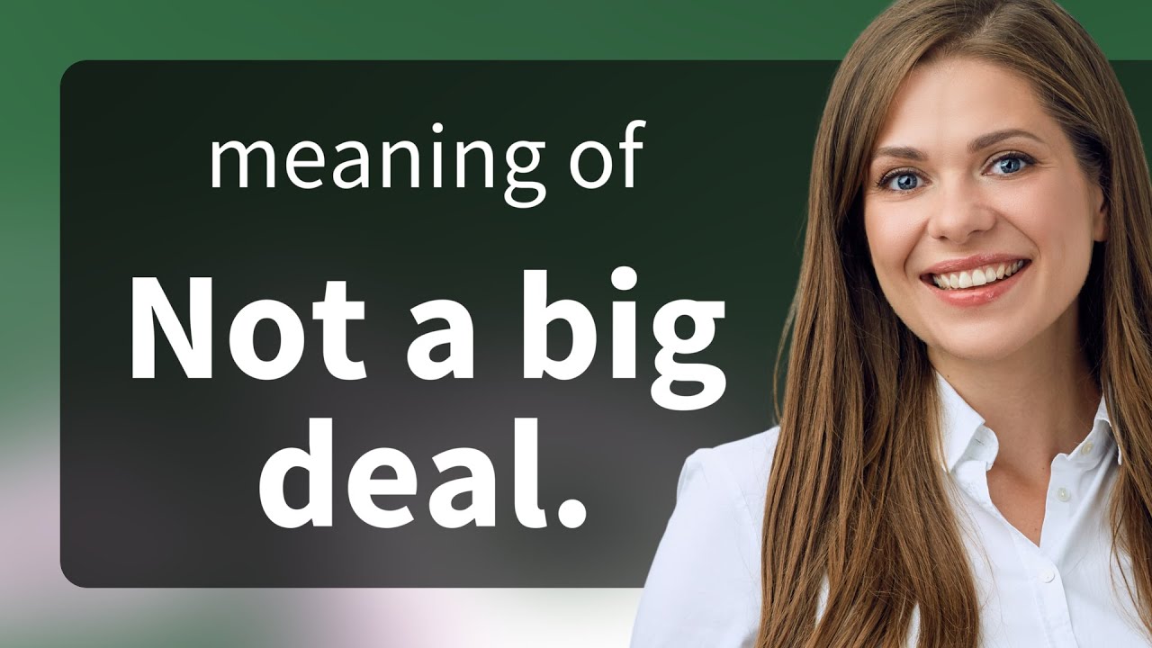 Not a Big Deal: Understanding Everyday English Phrases - YouTube