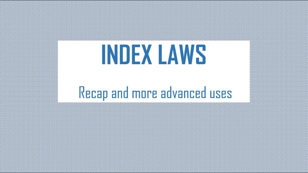 Index Laws: Recap & use in A Level - YouTube