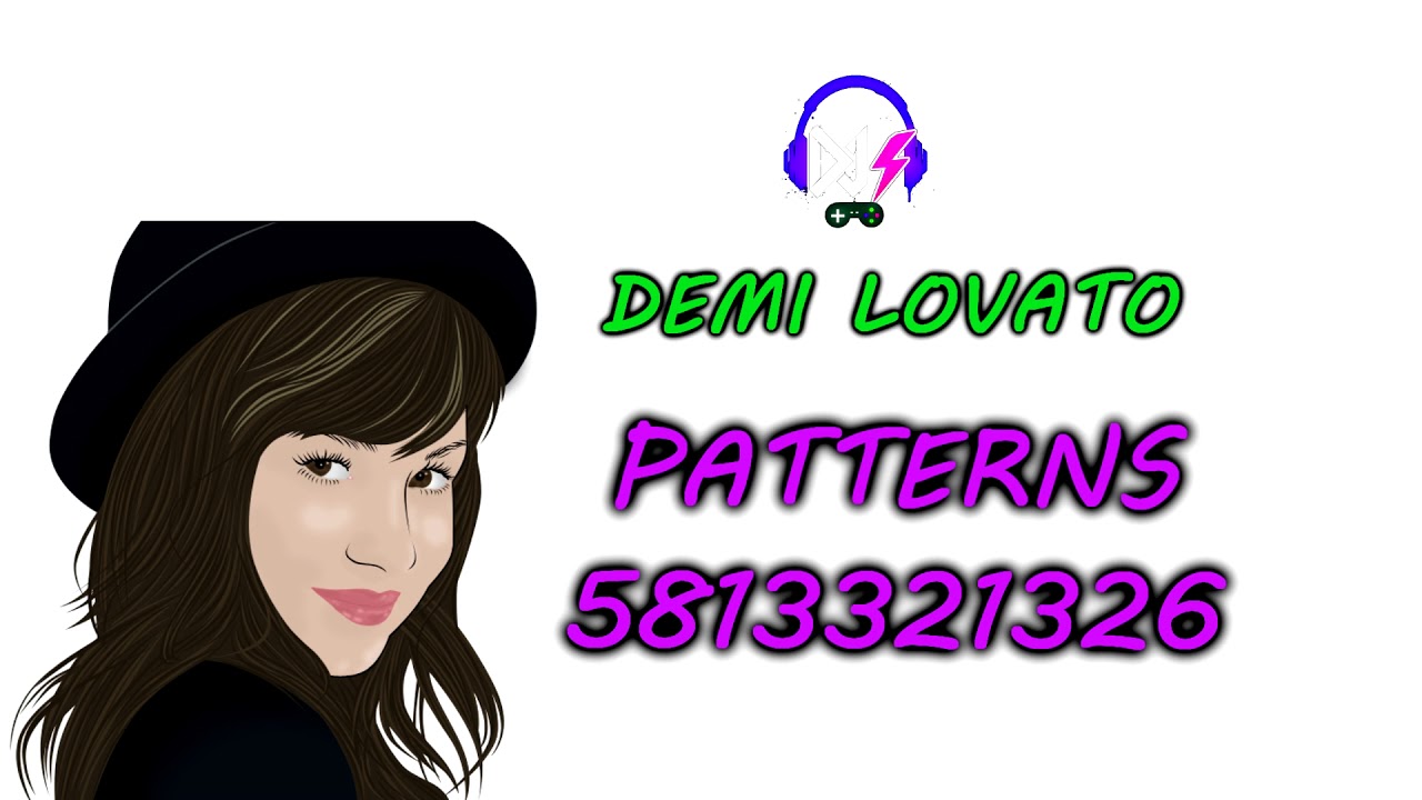 DEMI LOVATO PATTERNS ROBLOX MUSIC ID CODE - YouTube