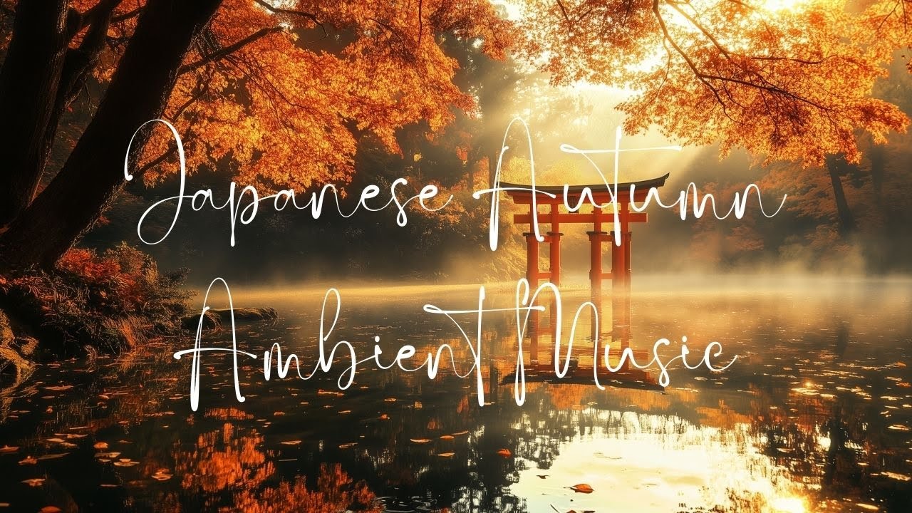 🍂 Autumn Serenity | Japanese Ambient Music with Koto & Shakuhachi for ...