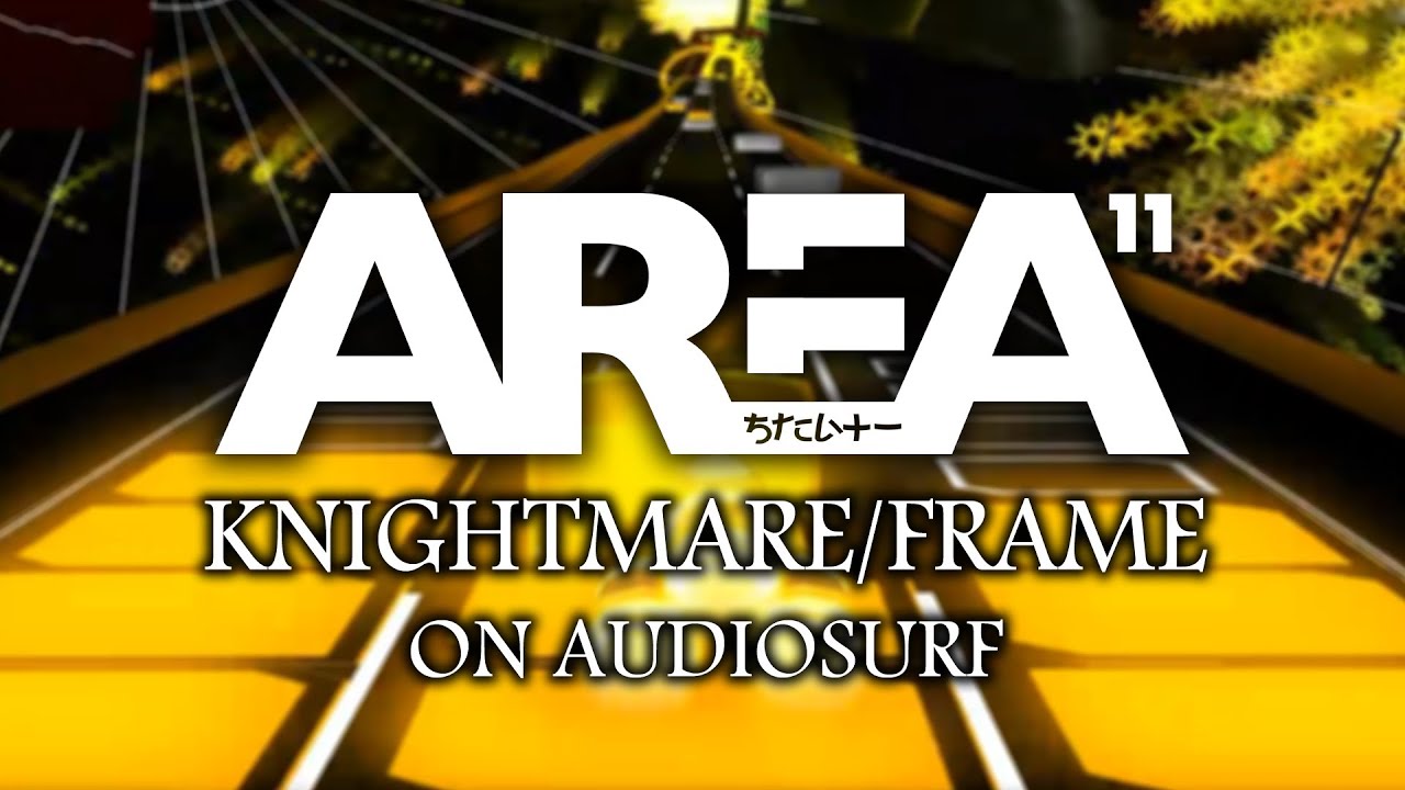 Area 11 - Knightmare/Frame (2012 Version) - YouTube