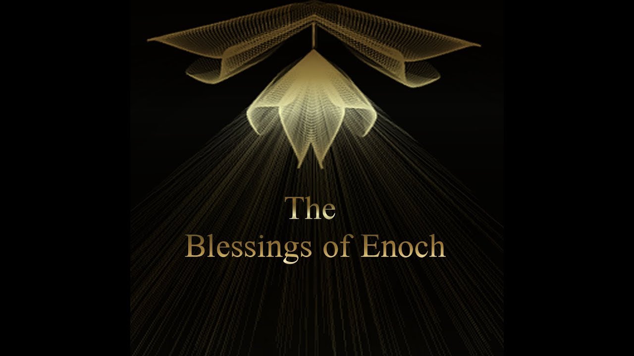 The Blessings of Enoch - YouTube