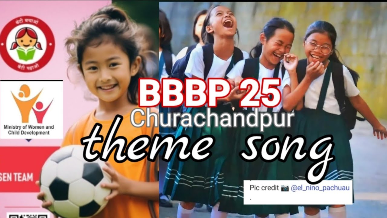BBBP (CHURACHANDPUR)THEME SONG 2025 - YouTube