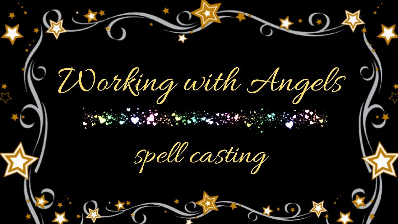 Working with Angels (spell casting) - YouTube