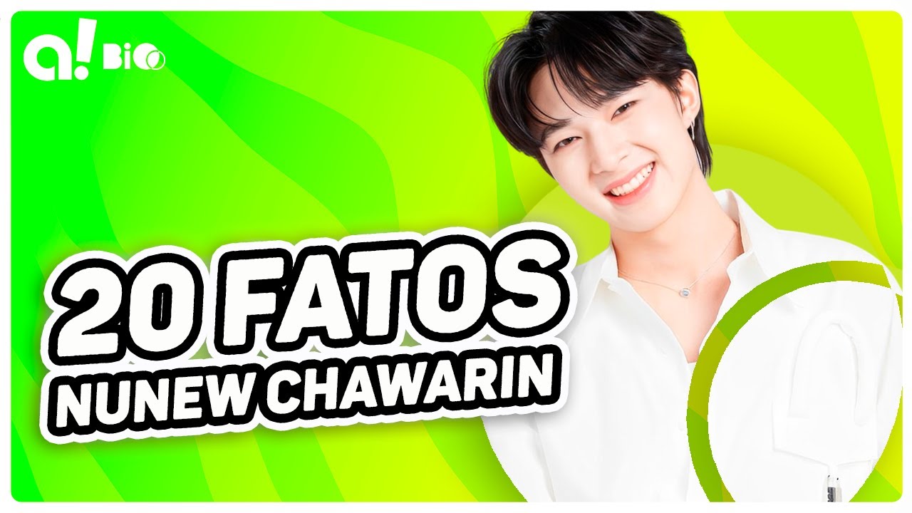 🌟A ascensão de NUNEW CHAWARIN: 20 fatos sobre sua trajetória - YouTube
