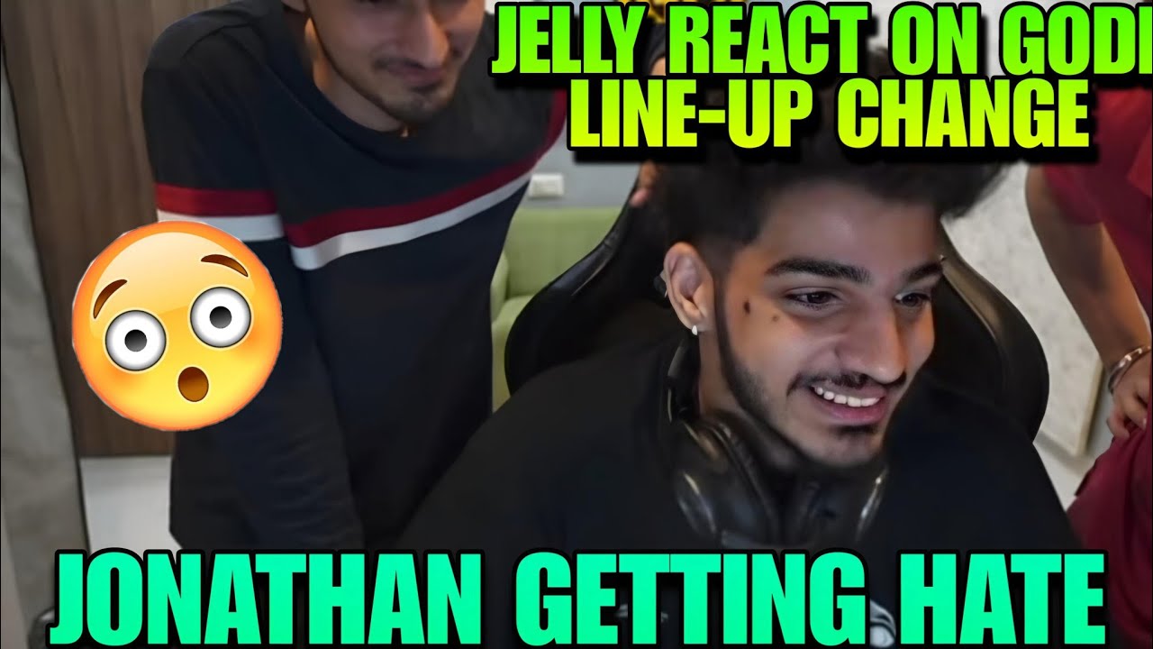 Jelly Final Reply On Godlike Team Change💔 😱| Jonathan & Aditya Getting ...