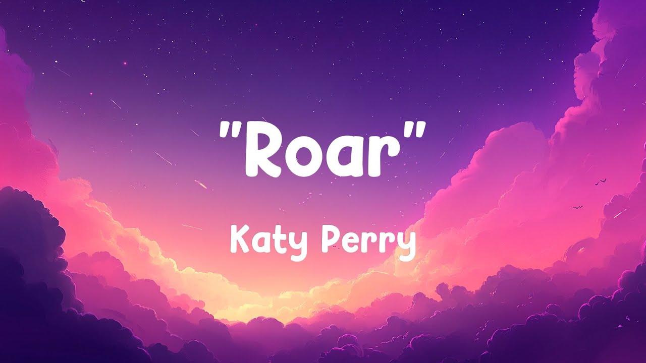Katy Perry - Roar (Lyrics) - YouTube