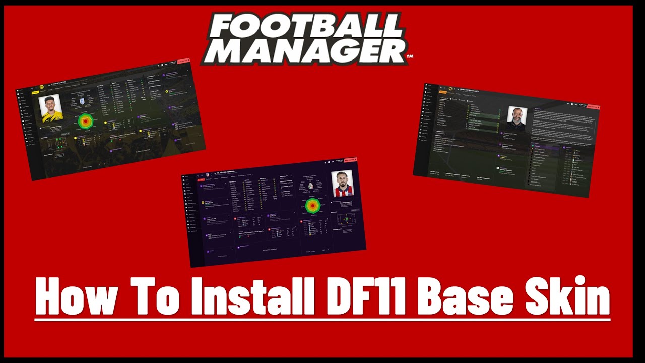 Football Manager - How To Install & Use DF11 Base Skins - YouTube