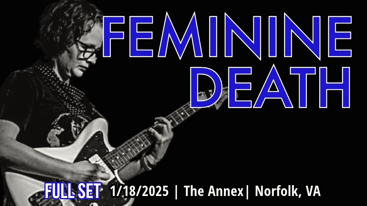 2025-01.18 Feminine Death @ The Annex (Norfolk, VA) | [FULL SET] - YouTube