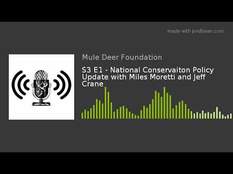 S3 E1 - National Conservaiton Policy Update with Miles Moretti and Jeff ...