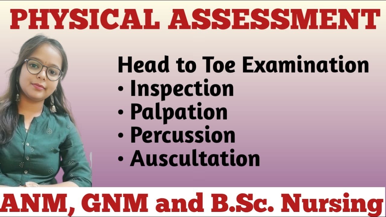 Physical Assessment | Head to Toe Examination | Four components of ...