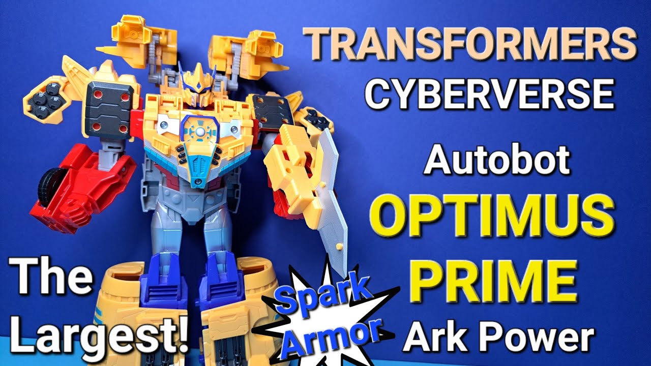 Transformers OPTIMUS PRIME ARK POWER Cyberverse Spark Armor - YouTube