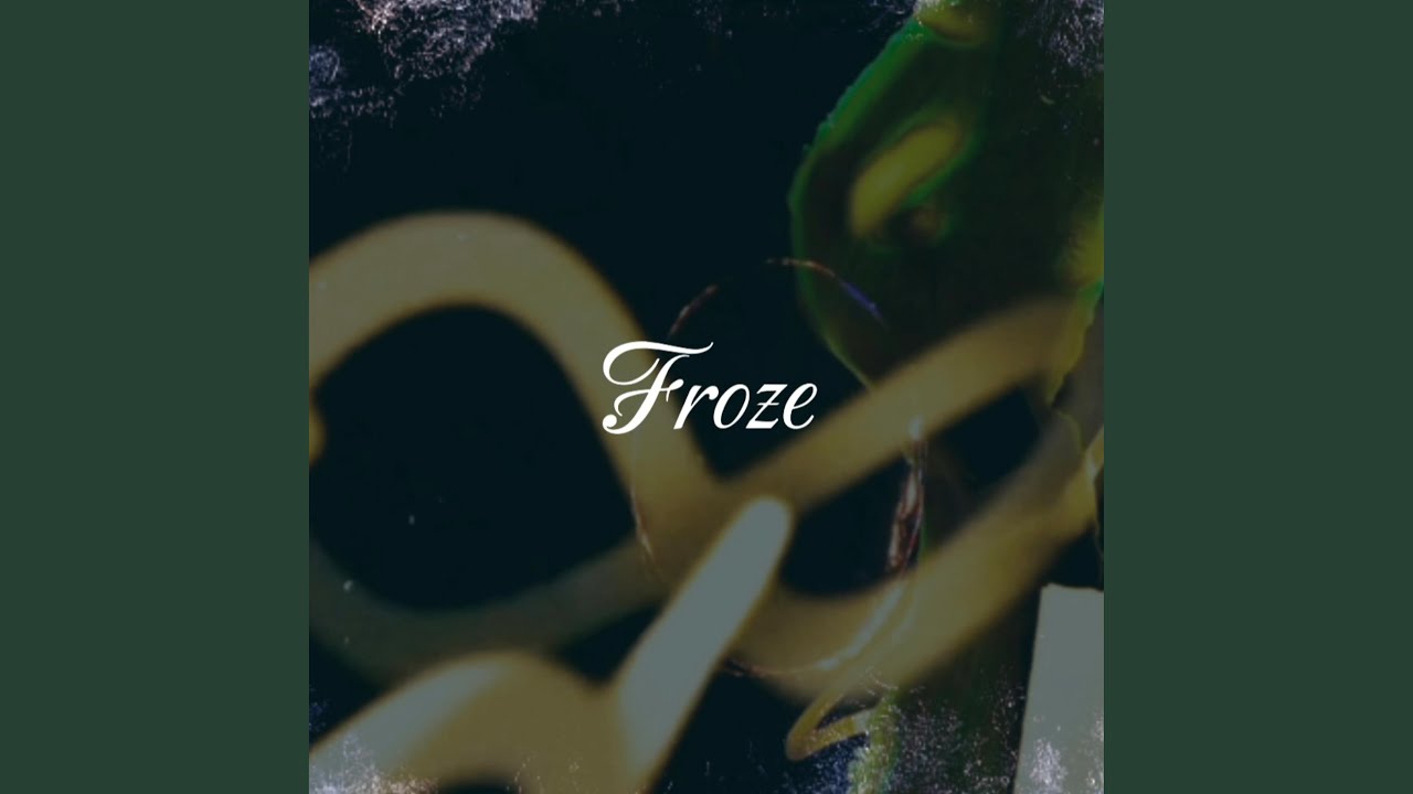 Froze - YouTube