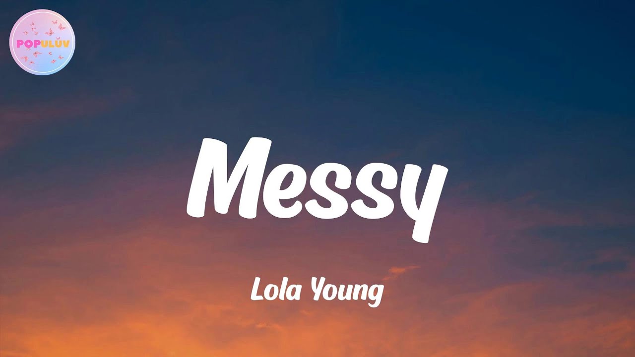Lola Young - Messy (Lyrics) - YouTube