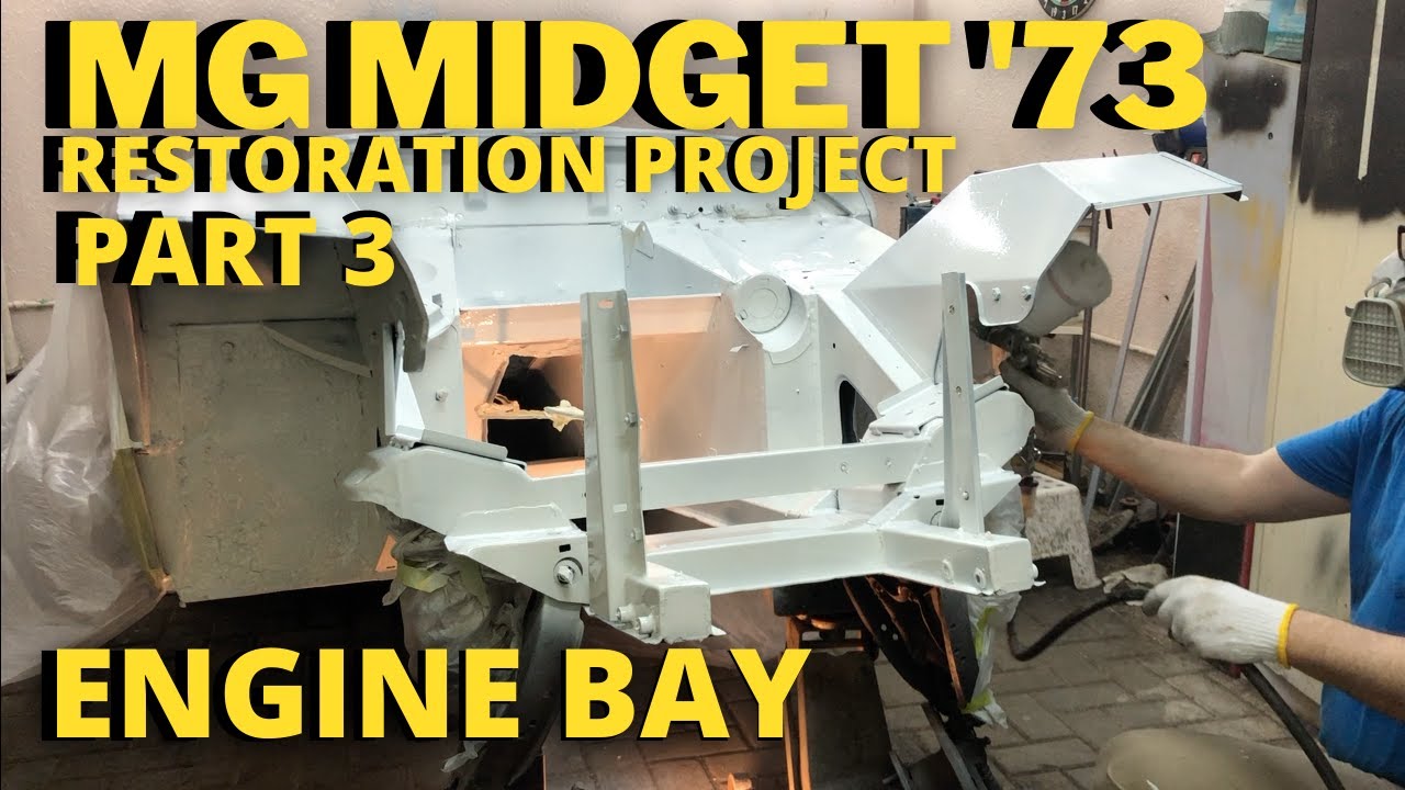 ENGINE BAY part 3, MG MIDGET RESTORATION PROJECT 2 - YouTube