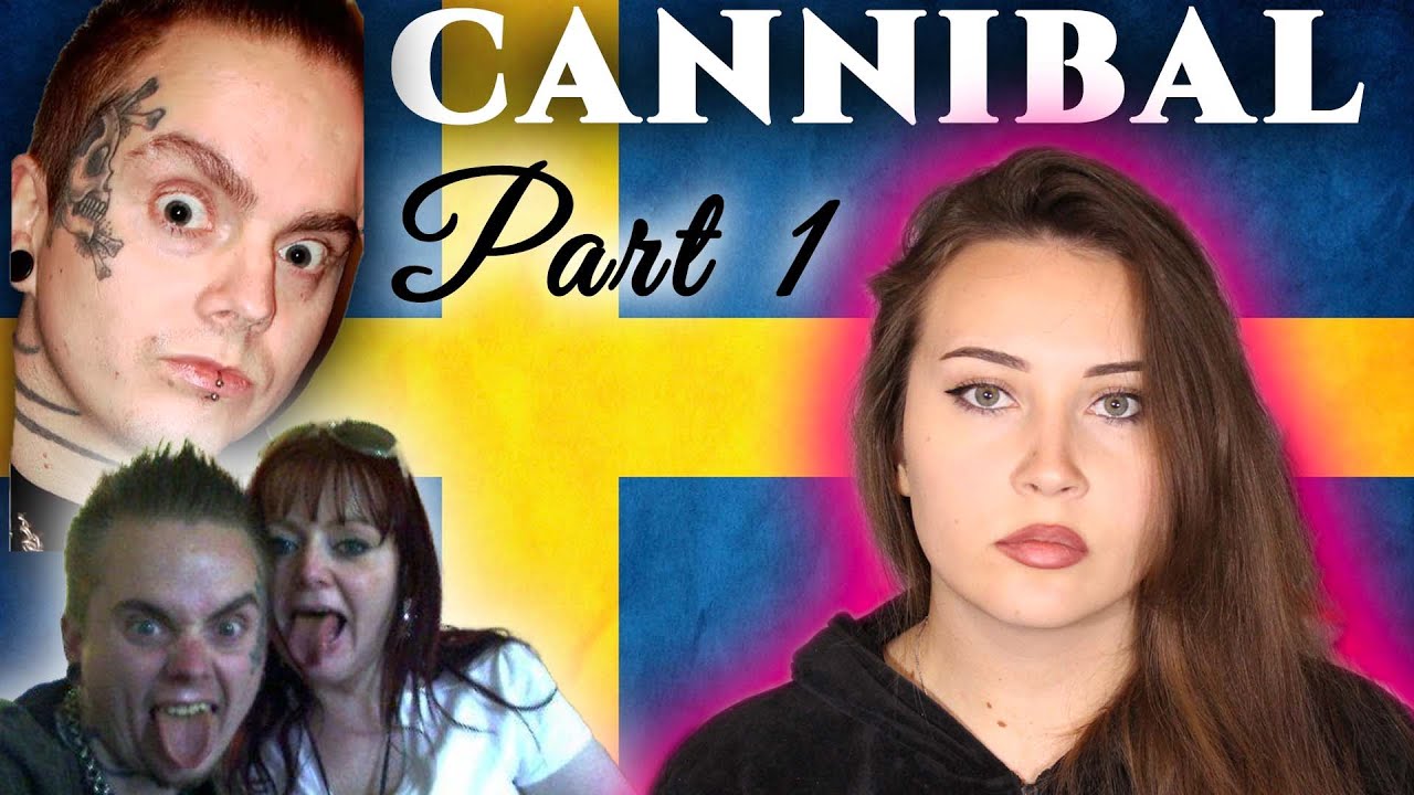 PART 1: Isakin Jonsson killed and ate girlfriend - TRUE CRIME - YouTube