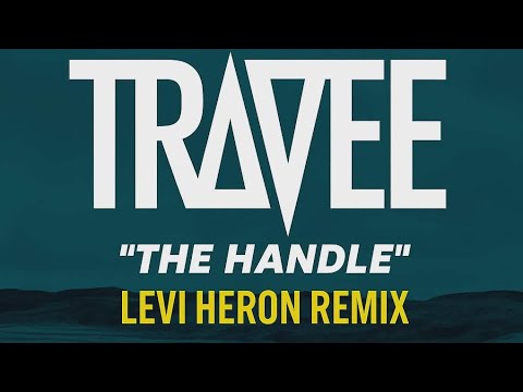 Travee - The Handle (Levi Heron Remix)