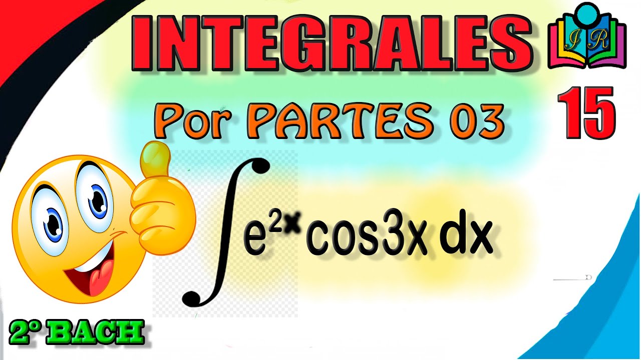 TEMA 9:🌈Resolver INTEGRALES por PARTES CÍCLICAS. #03 - YouTube