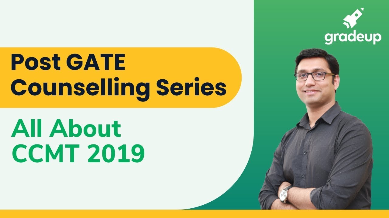 Post GATE Counselling Series: All about CCMT 2019 by Vikas Bhadoria - YouTube