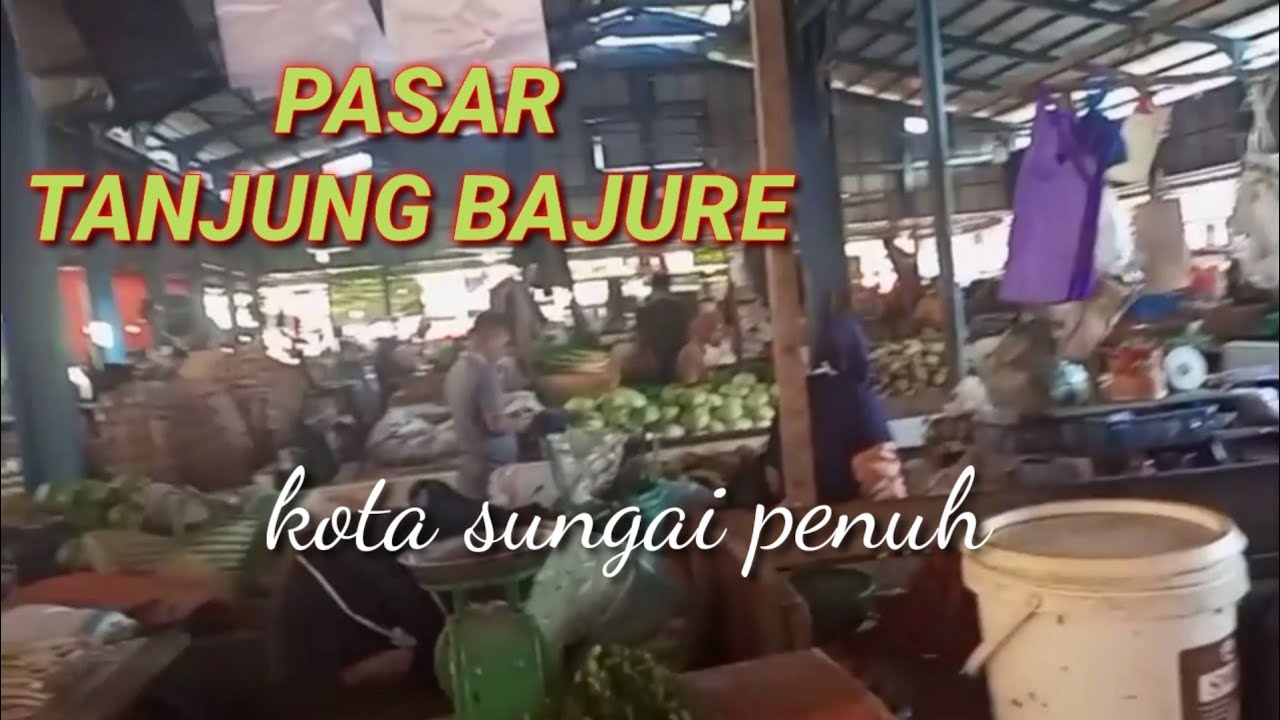 pasar tanjung bajure kota sungai penuh Jambi - YouTube