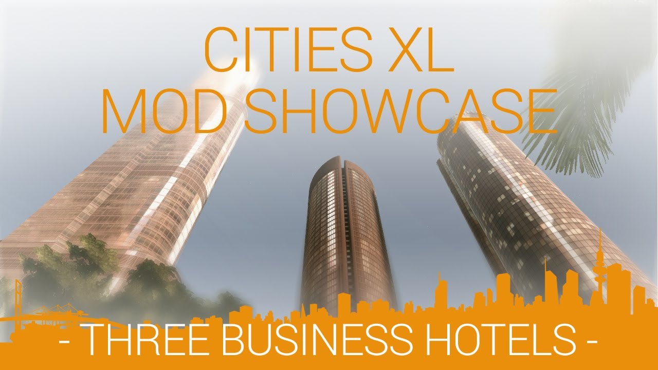 Cities XL mod showcase - three business hotels by Monty - YouTube