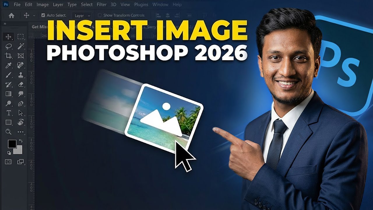 How to Insert an Image in Adobe Photoshop 2026 | Step-by-Step Beginner ...