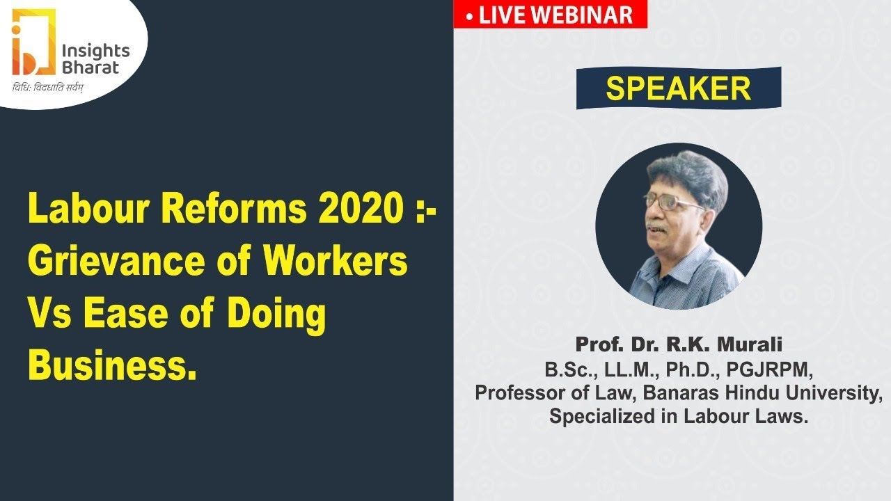 Prof. Dr. R.K. Murali on Labour Reforms 2020 :- Grievance of Workers Vs ...