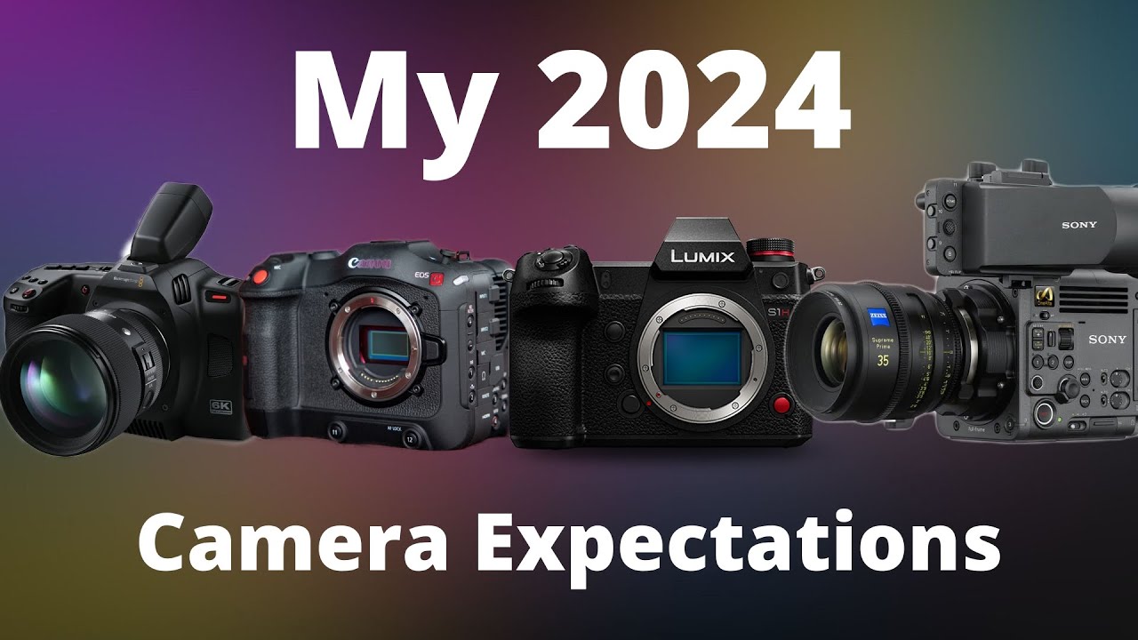 My Most Anticipated and Expected Cameras of 2024 - YouTube