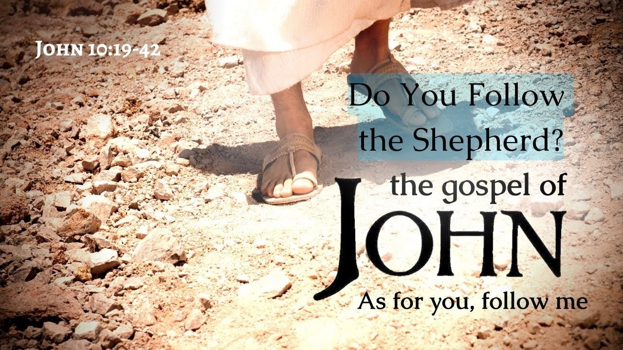 "Do You Follow the Shepherd? John 10:19-42 - YouTube