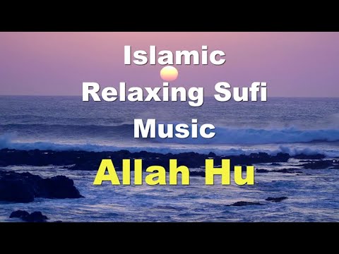 Islamic Relaxing Sufi Music Allah Hu | Sufi Meditation Music - YouTube