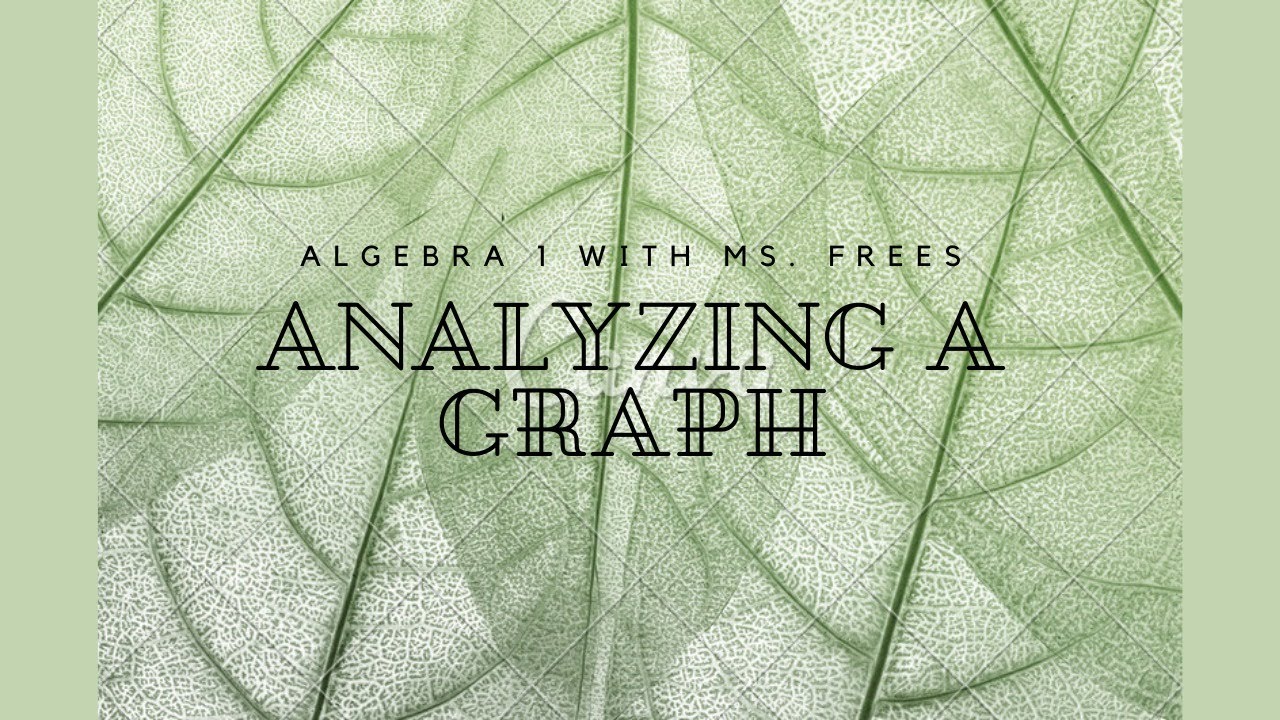 Algebra 1: Analyzing a Graph Module 5 Lesson 1 Greatminds/Eureka ...