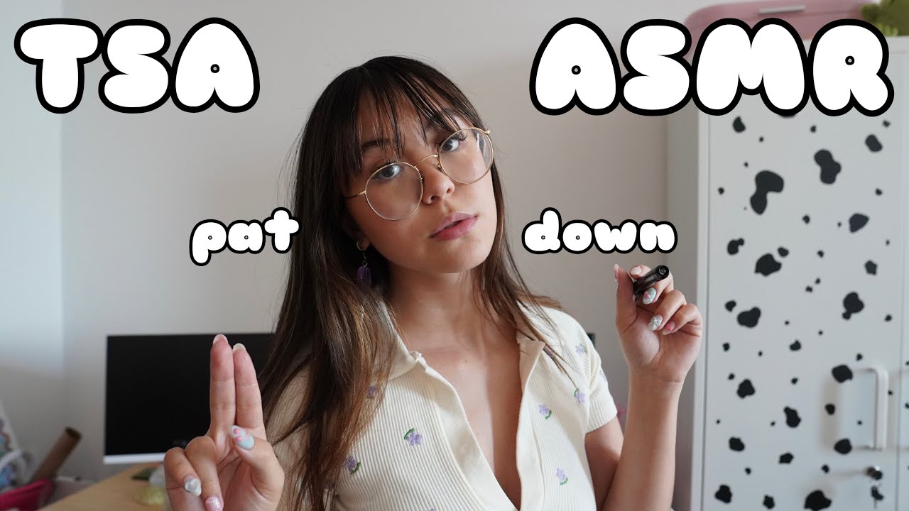 ASMR TSA Security Check and Pat Down Roleplay (Fast & Aggressive ...