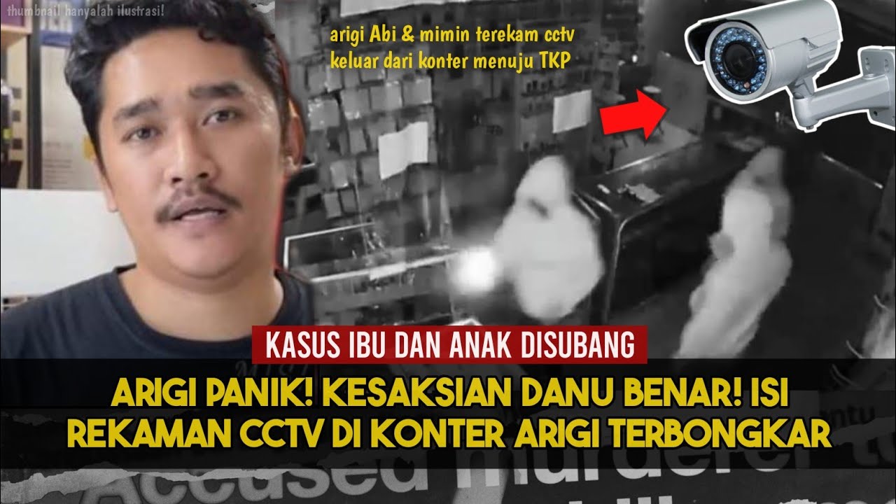 CCTV DI KONTER HP JADI BUKTI KUAT ARIGI IKUT HABISI TUTI DAN AMEL KASUS ...