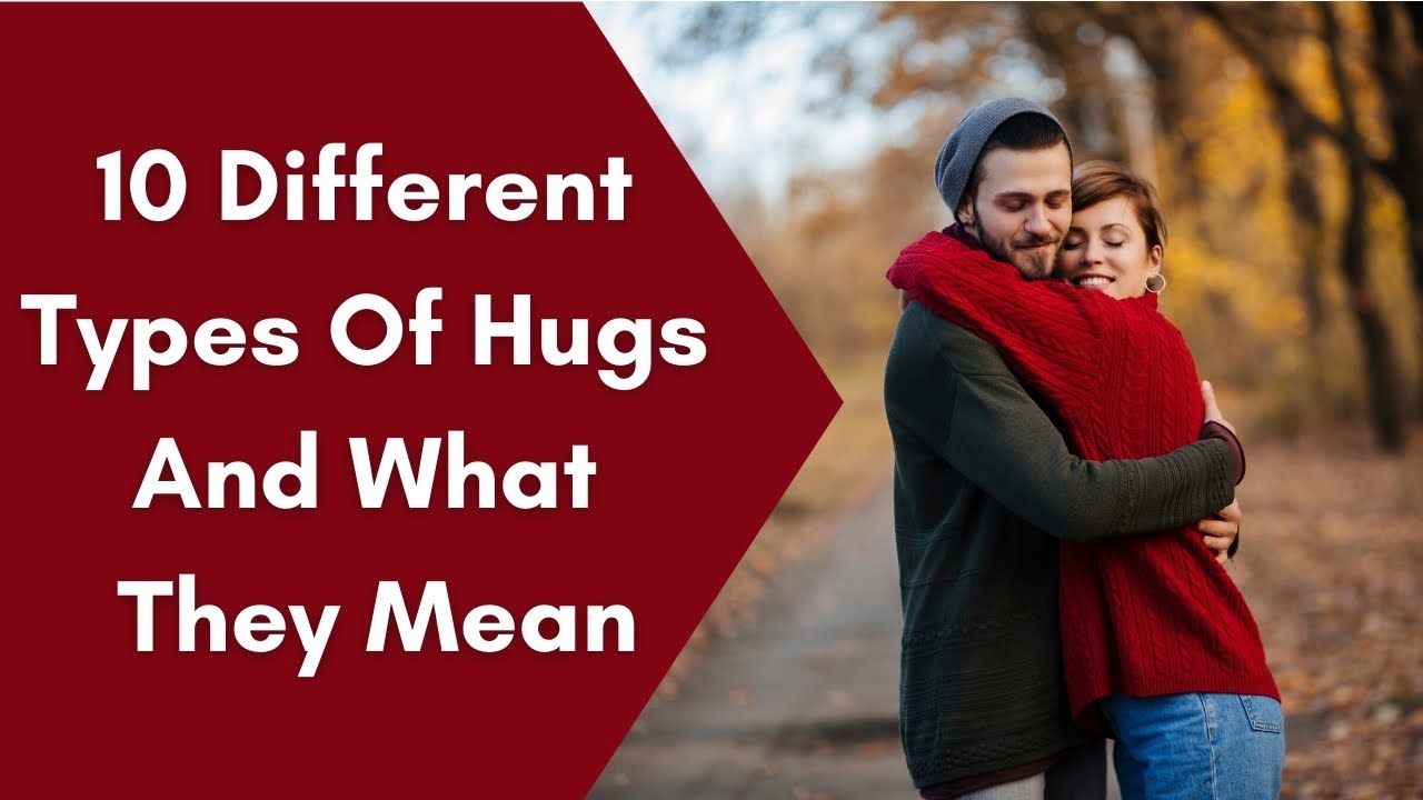 10 Different Types Of Hugs And What They Mean - YouTube