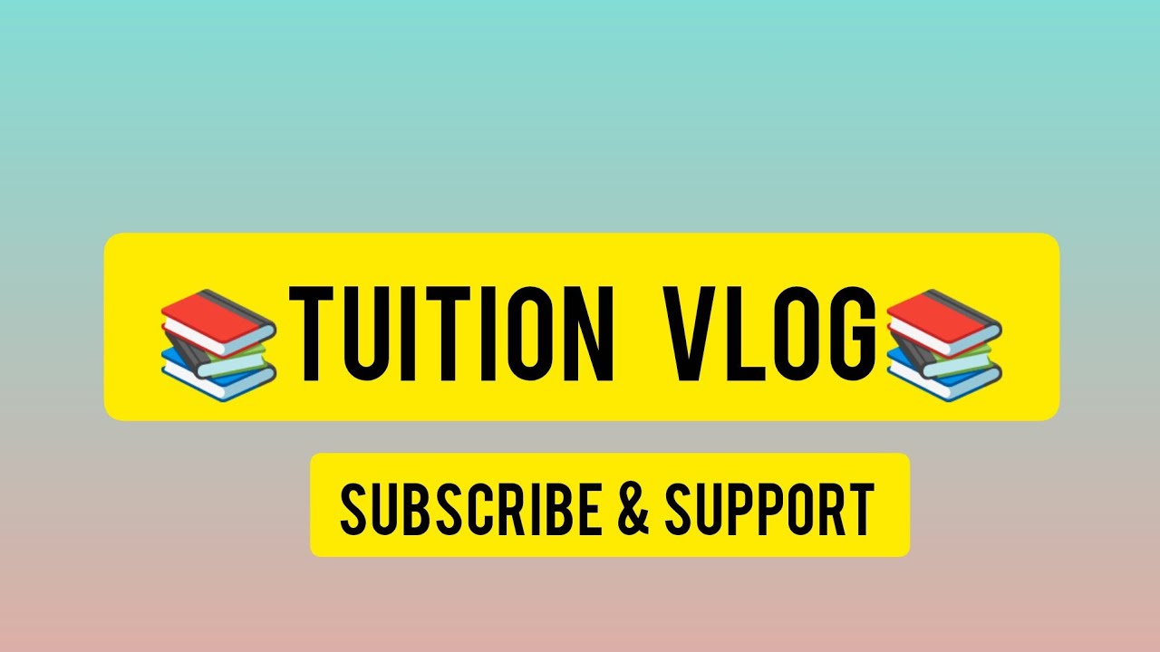 Tuition Vlog - YouTube