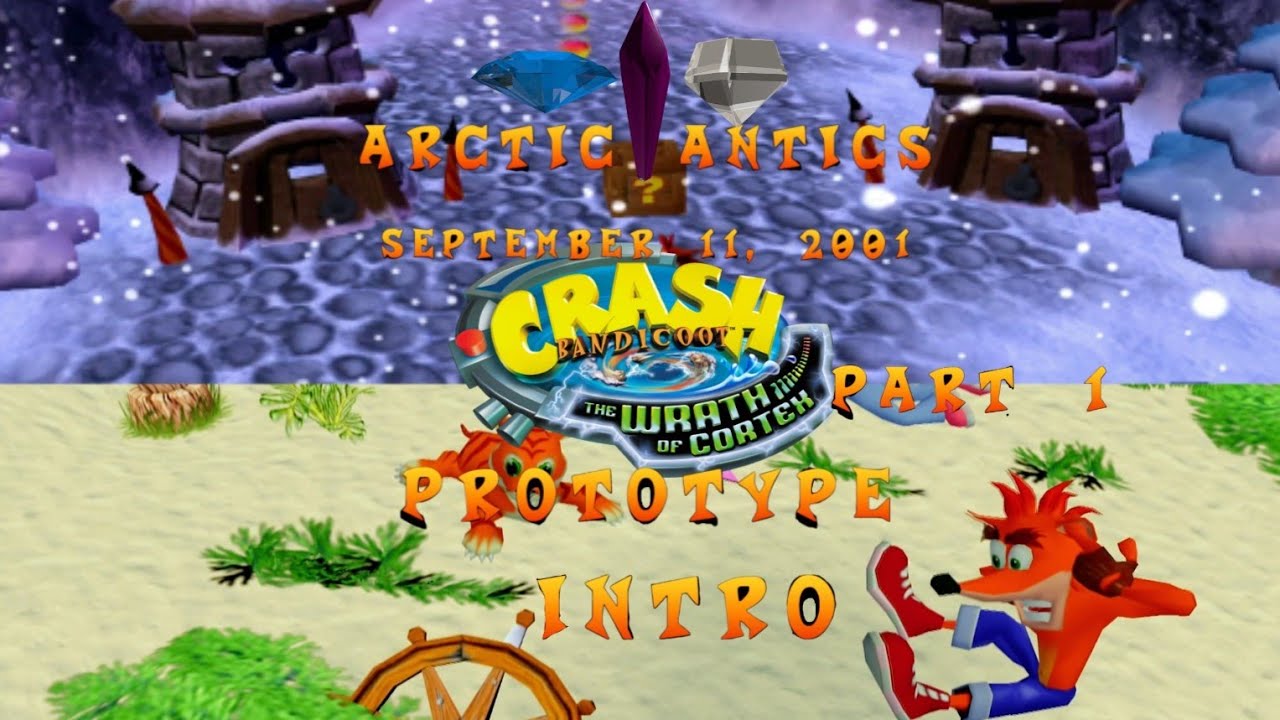 Crash Bandicoot The Wrath of Cortex Prototype: (September 11, 2001) Part 1: Intro & Arctic ...