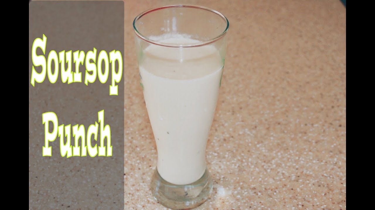 How to Make Soursop Punch (Guanabana Punch ) (View in HD) - YouTube